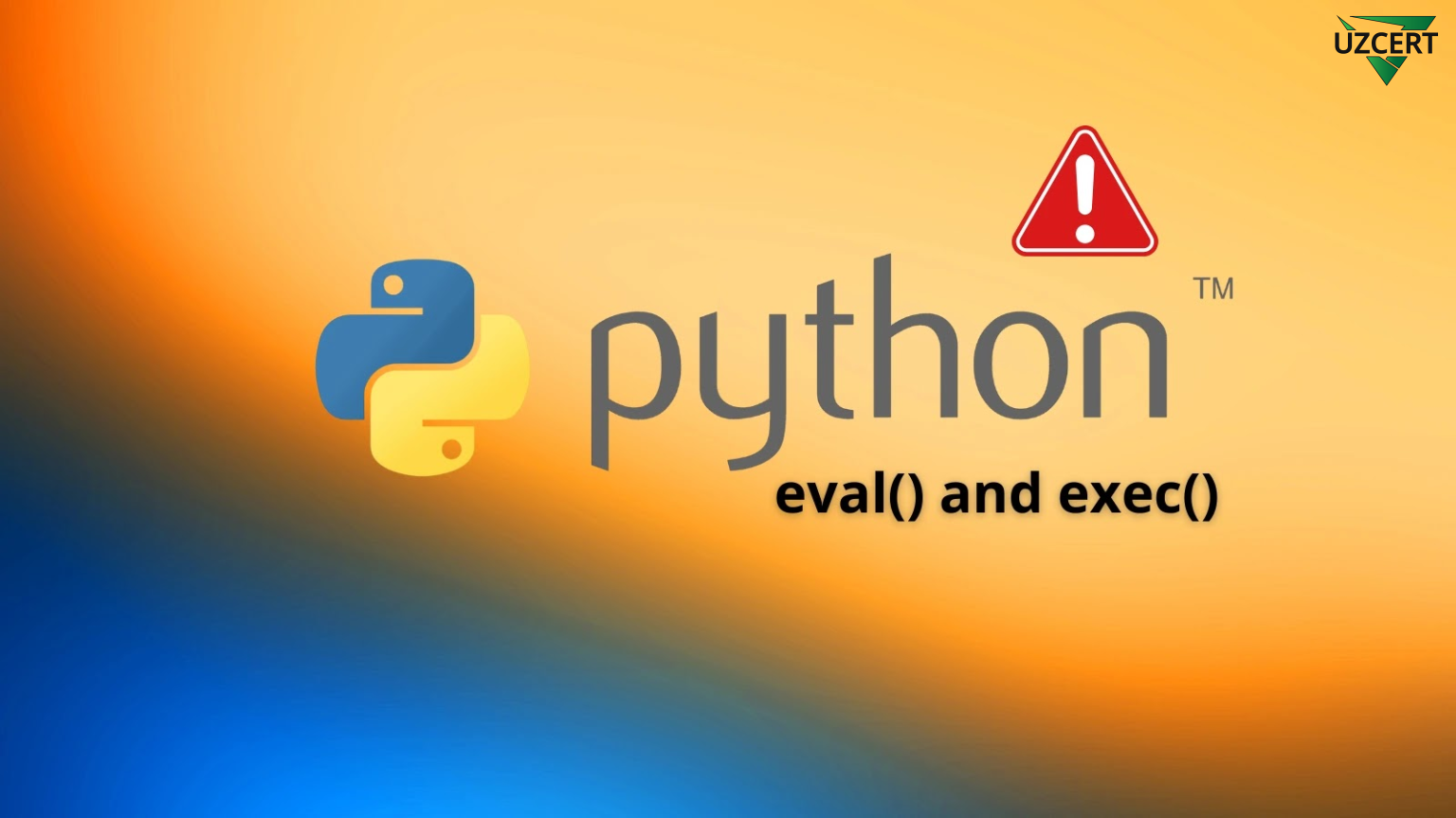Python’da eval() va exec() orqali xakerlik hujumlari: Yashirin tahdid va qarshi choralar